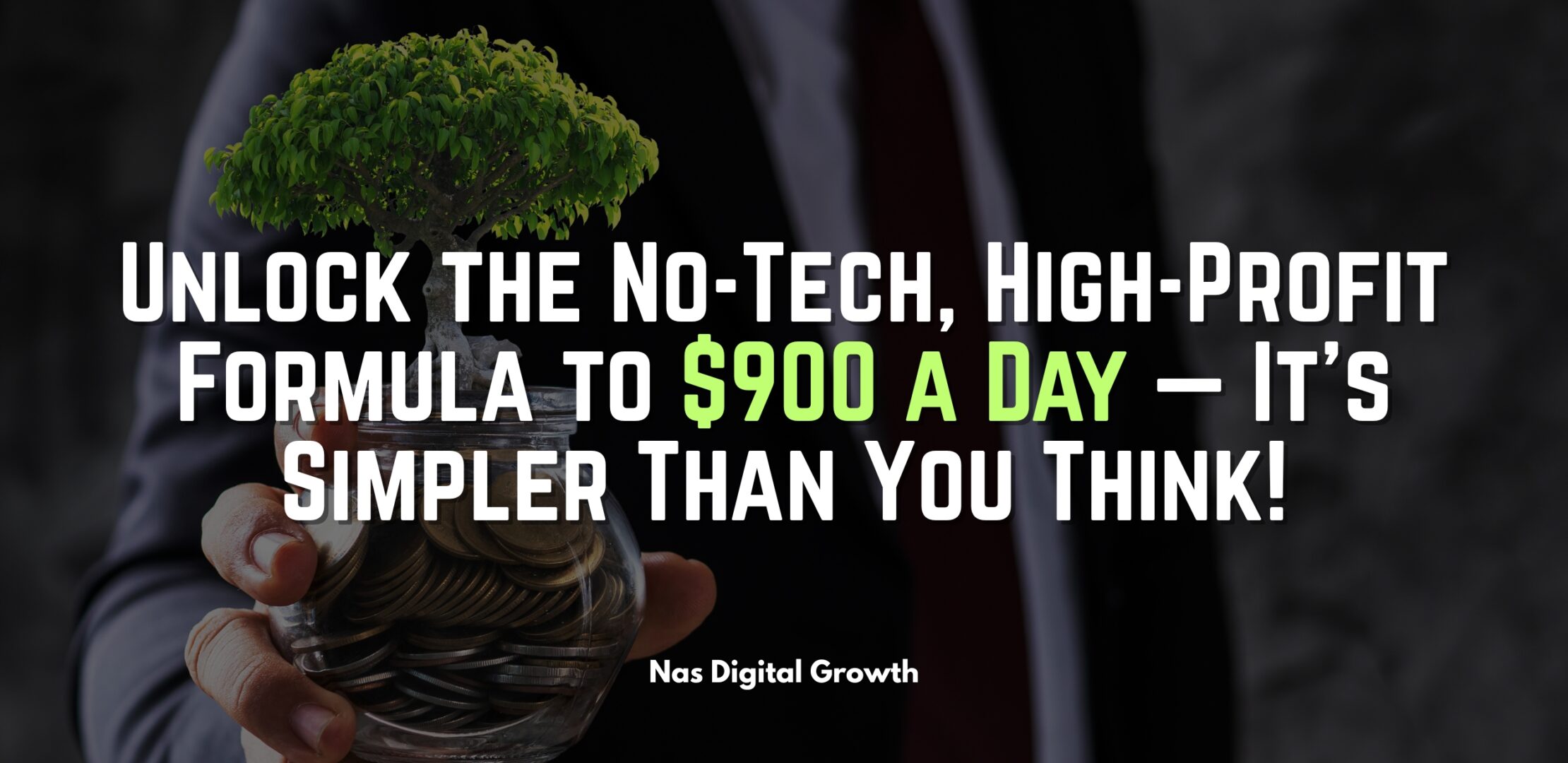 Unlock the No-Tech, High-Profit Formula to $900 a Day — It’s Simpler ...